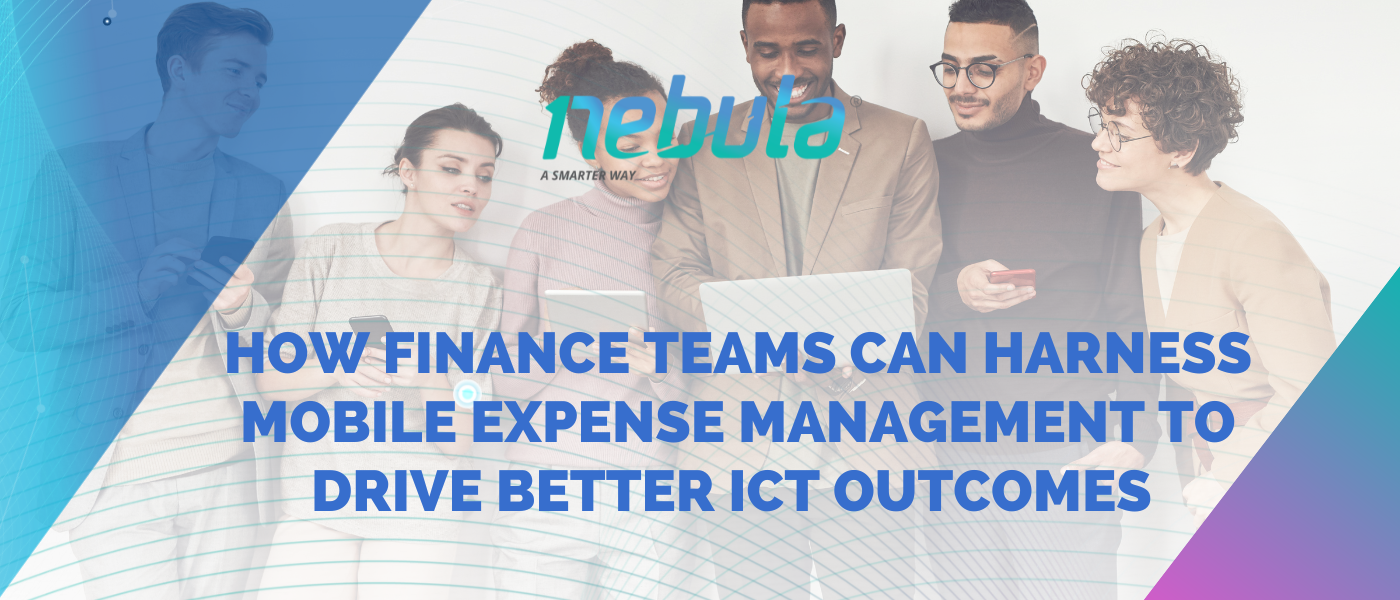 How finance teams can harness Mobile Expense Management to drive better ICT outcomes
